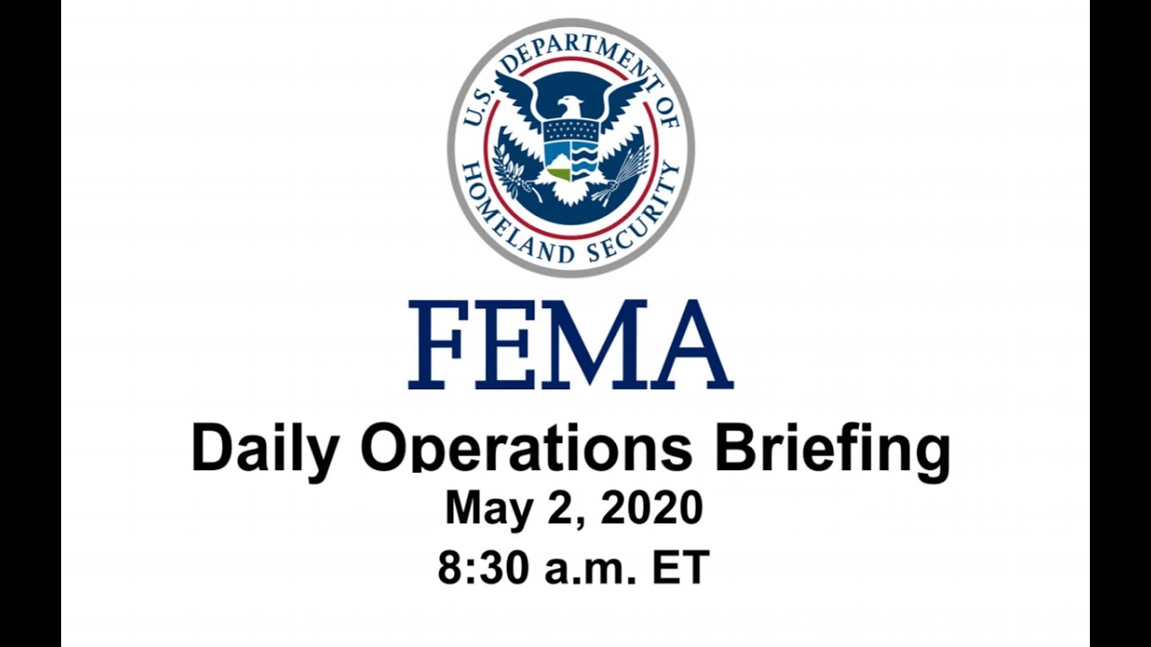 Official FEMA Daily Operations Briefing with COVID-19 Update 05-02-20 ...