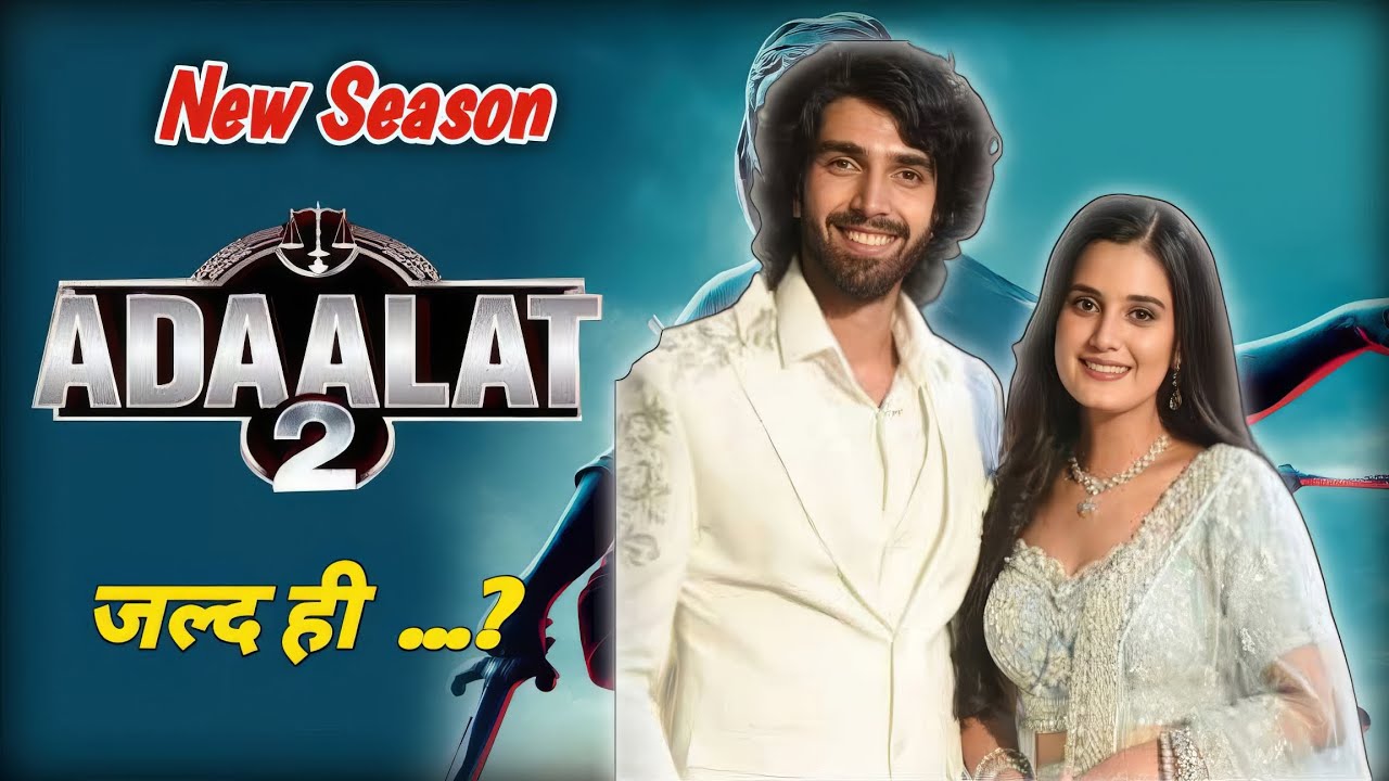 Adaalat Serial Season 2 | Kab Aayega | Season 2 Confirm Release Date ...