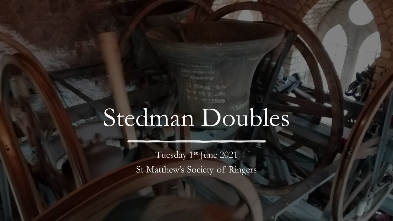 Stedman Doubles, 01 June 2021 - YouTube