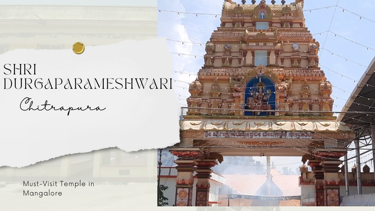 Must Visit Temple in Mangalore Shri Durgaparameshwari at Chitrapura ...