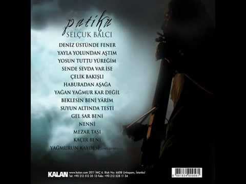 Selçuk Balcı - Kaçır Beni Yeni Albüm mp3 dinle