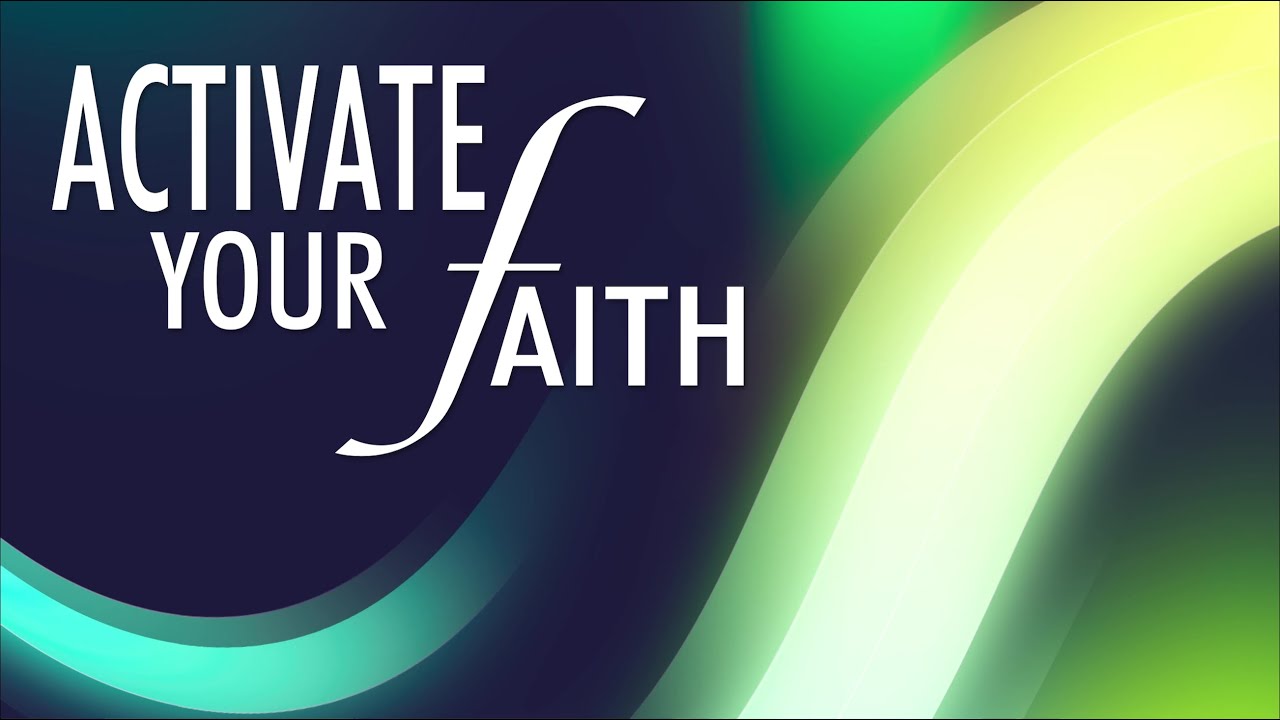25-03-09 - "Activate Your Faith!" - YouTube