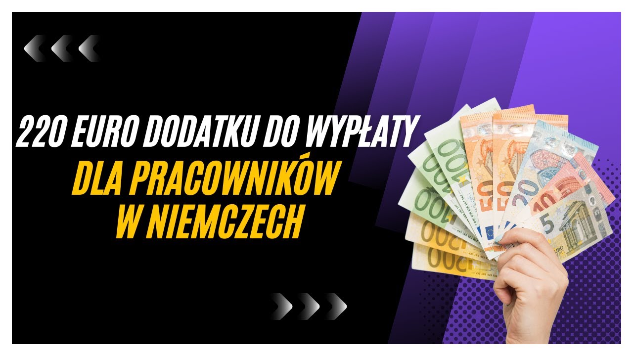 220 euro dodatku do wypłaty dla pracowników w Niemczech - YouTube