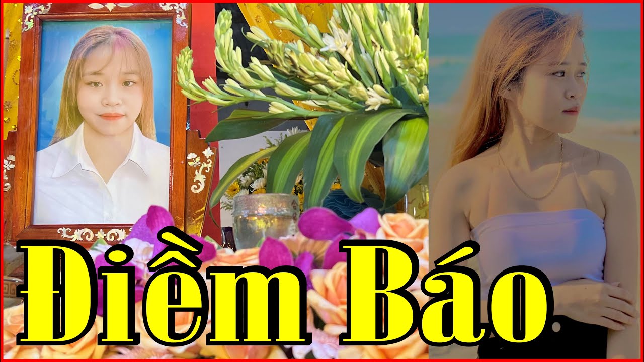 Em Gái 22 tuổi Xinh Đẹp RA ĐI với những Điềm Báo trước ngày CHẾT - YouTube