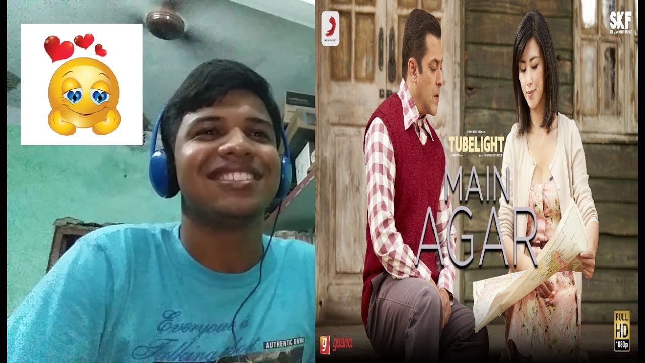Tubelight - Main Agar Song|Salman Khan,Zhu Zhu|Atif Aslam|Reaction ...