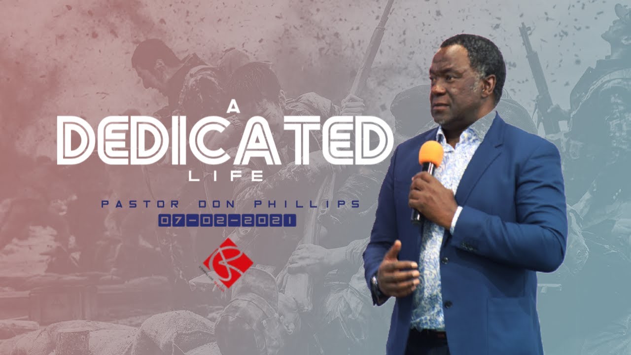 PASTOR DON PHILLIPS_A DEDICATED LIFE - YouTube