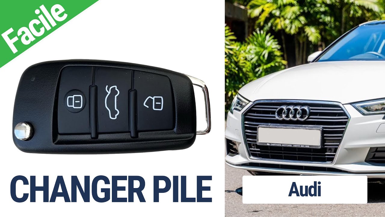 Changer La Pile d'Une Clé Audi (A3, A4, A5, A6, Q3, Q5, Q7, TT) - YouTube