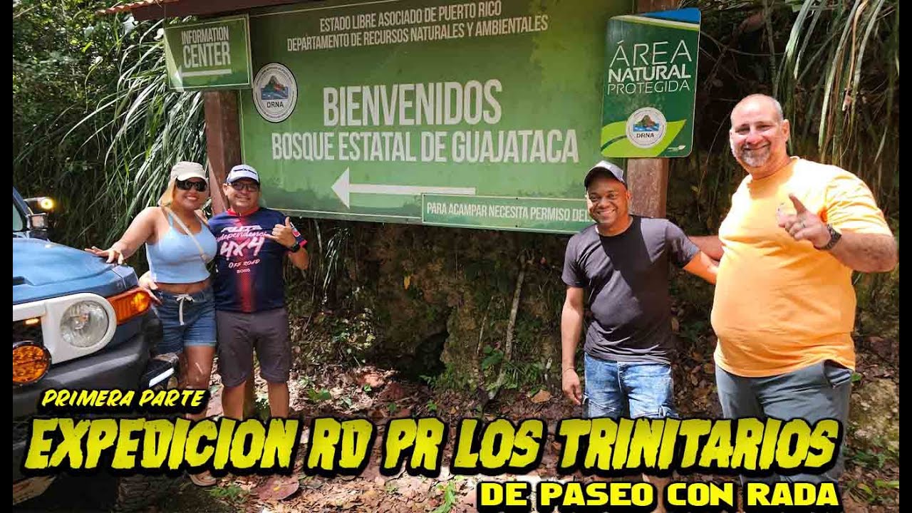 Expedicion RD PR Los Trinitarios I PRIMERA PARTE I DE PASEO CON RADA ...