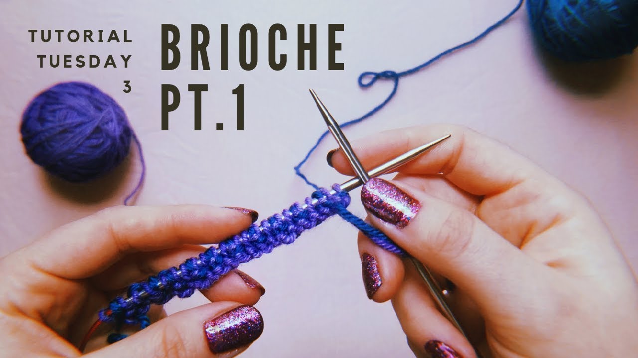 Tutorial Tuesday 3: Brioche knitting basics pt. 1 - YouTube