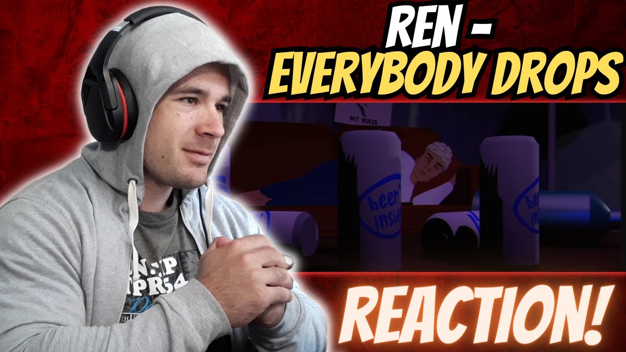 Ren Keeping it REAL! | REN - Everybody Drops (REACTION!!!) - YouTube