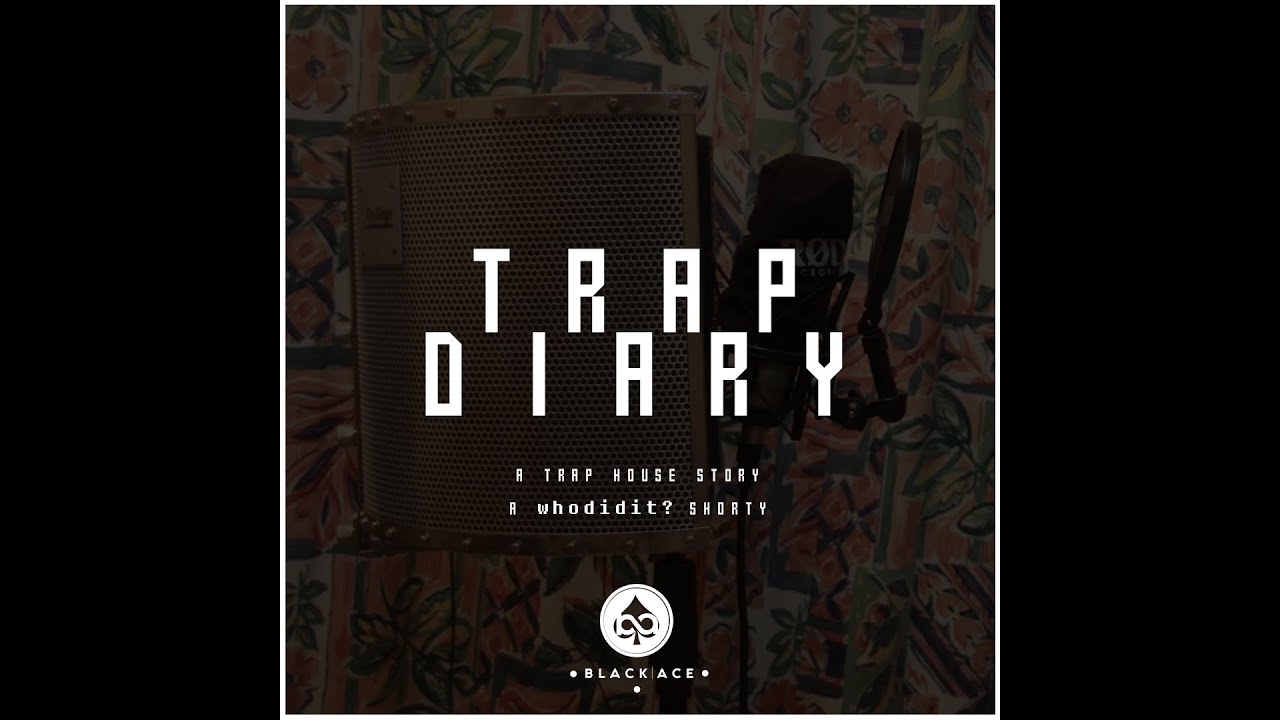 Trap Diary - @BlackAce_ZA - YouTube