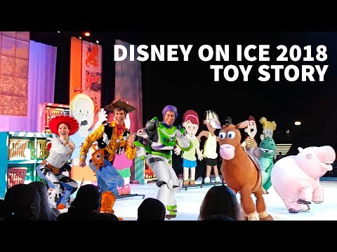 DISNEY ON ICE 2018 - TOY STORY - Part 1 of 4 - ENCHANTED WORLDS