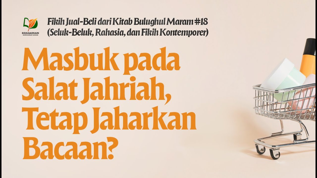 Masbuk pada Salat Jahriah, Tetap Jaharkan Bacaan? - YouTube