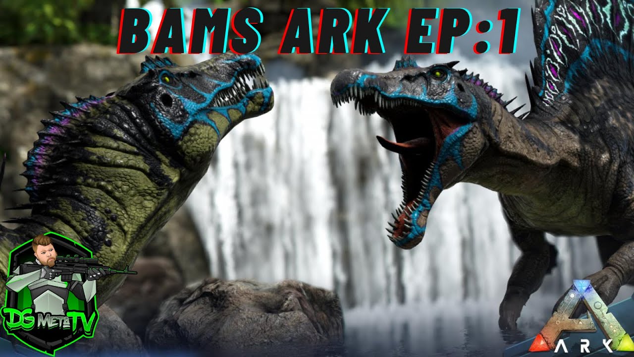 BAMS ARK Ep: 1 (zero to "sort of" hero) - YouTube