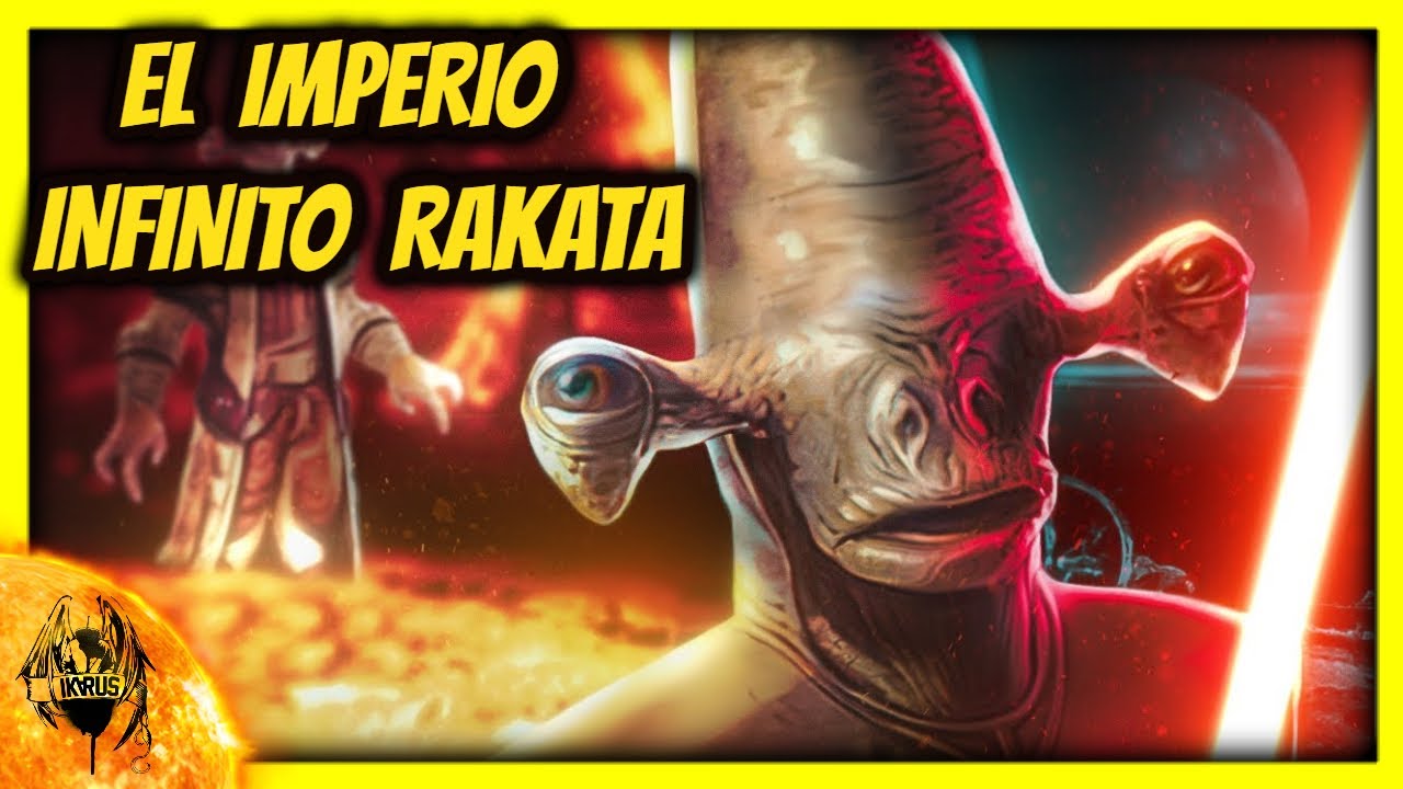 🏰 El IMPERIO INFINITO RAKATA: El imperio MÁS PODEROSO | Star Wars ...