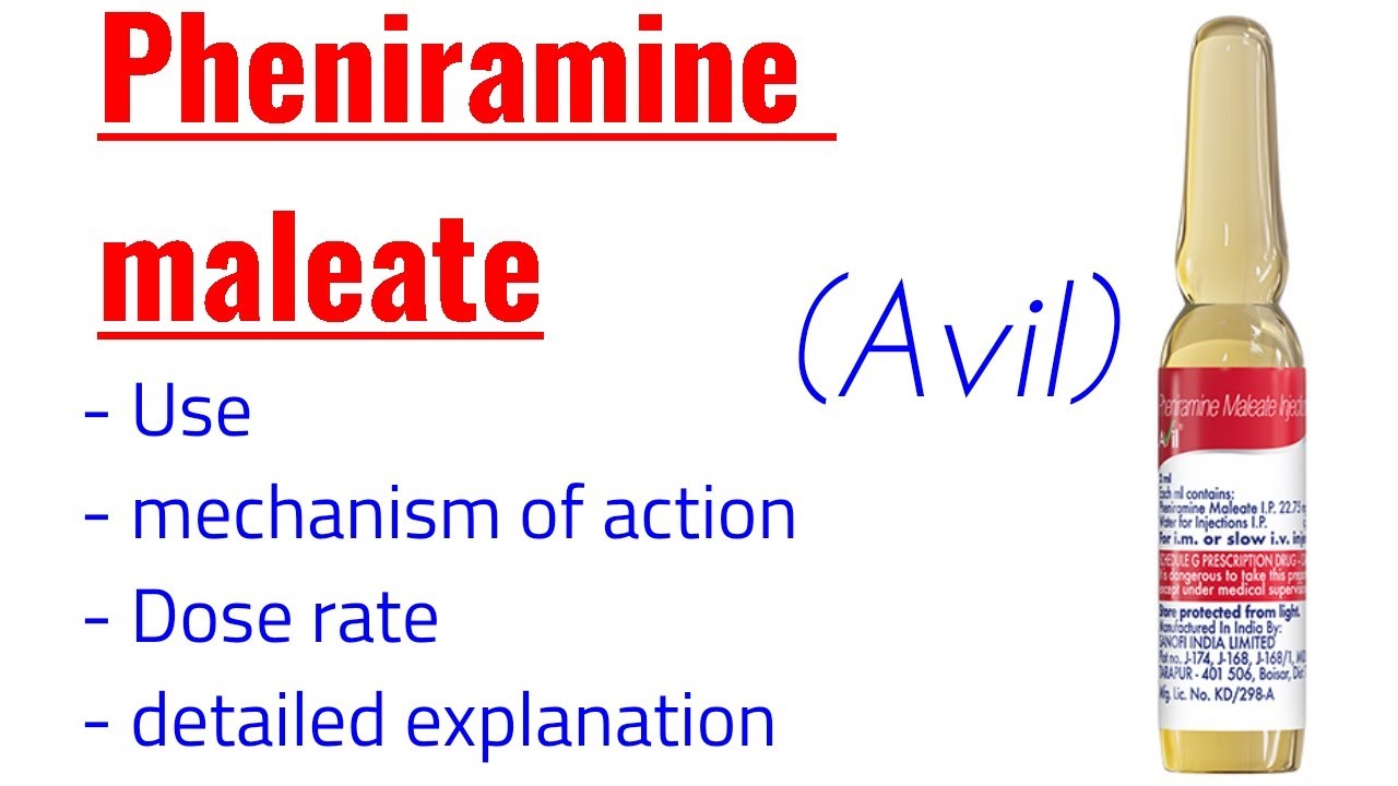 Pheniramine maleate (Avil) | Mechanism of action | Dose rate | use ...