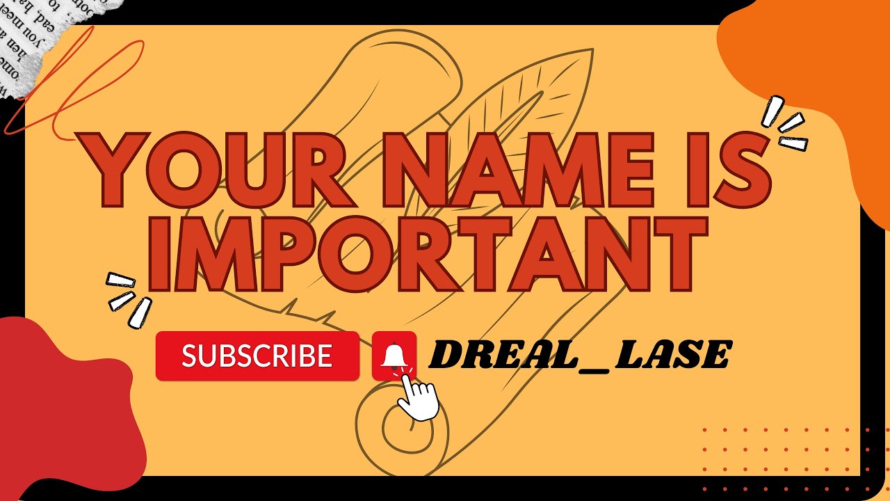 YOUR NAME IS IMPORTANT - YouTube