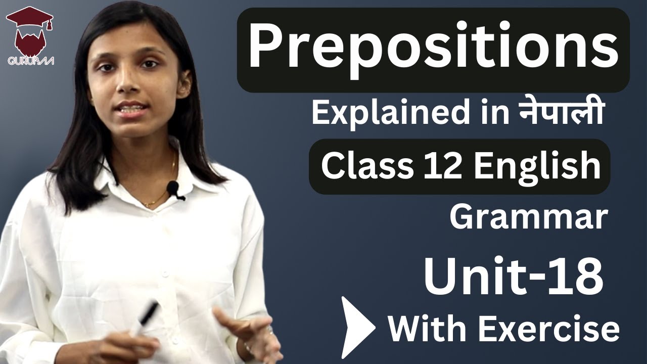 Prepositions || Class 12 English Grammar in Nepali || Unit 18 || with ...