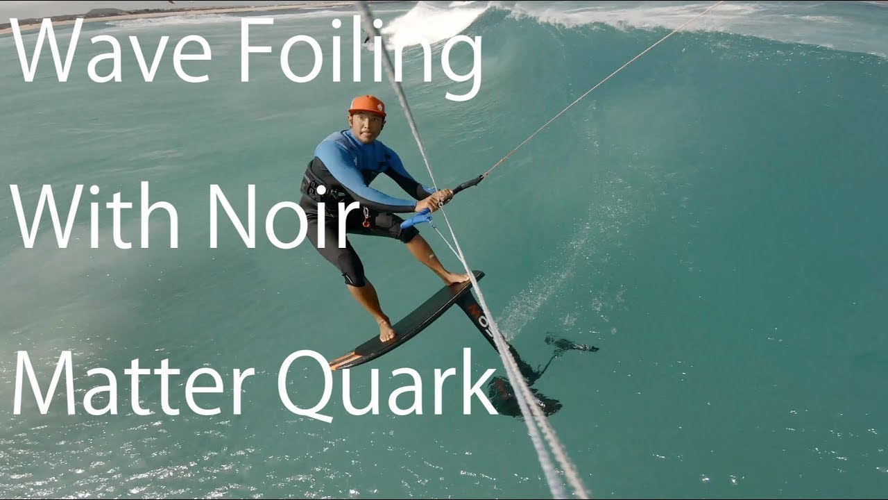 Foil Wave Riding with the Noir Matter Quark and ReoV5 6m - YouTube