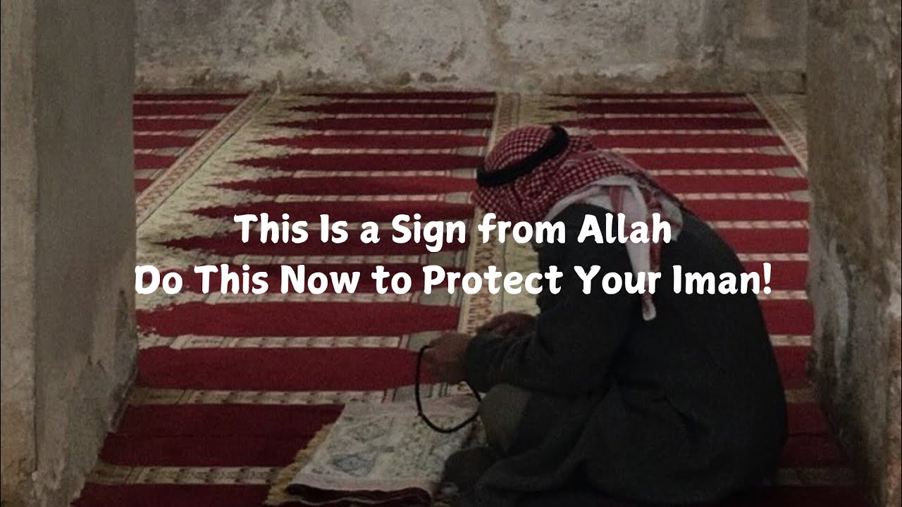 This Is a Sign from Allah, Do This Now to Protect Your Iman! - YouTube