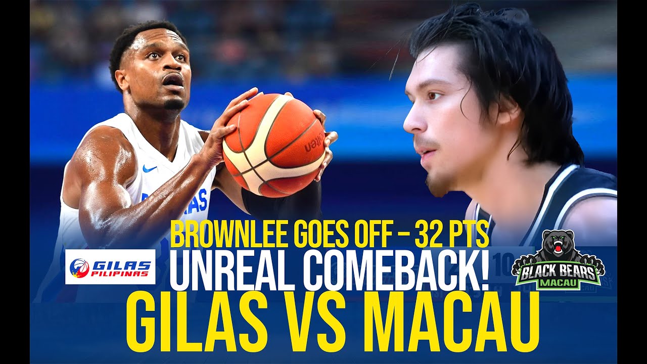 Gilas Pilipinas vs Macau Black Bears | Epic Comeback Win! Brownlee ...
