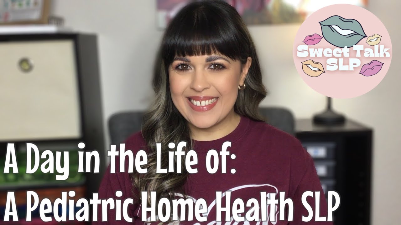 A Day in the Life of a Pediatric Home Health Speech Language ...