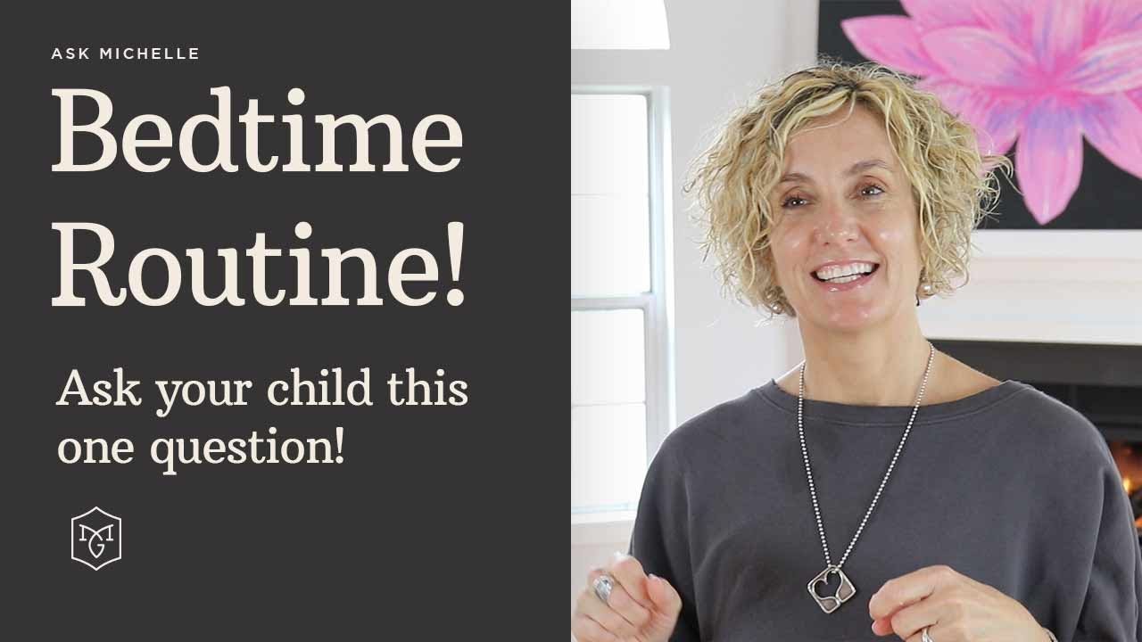 Bedtime Routine - Ask Your Child This One Question - with Michelle ...