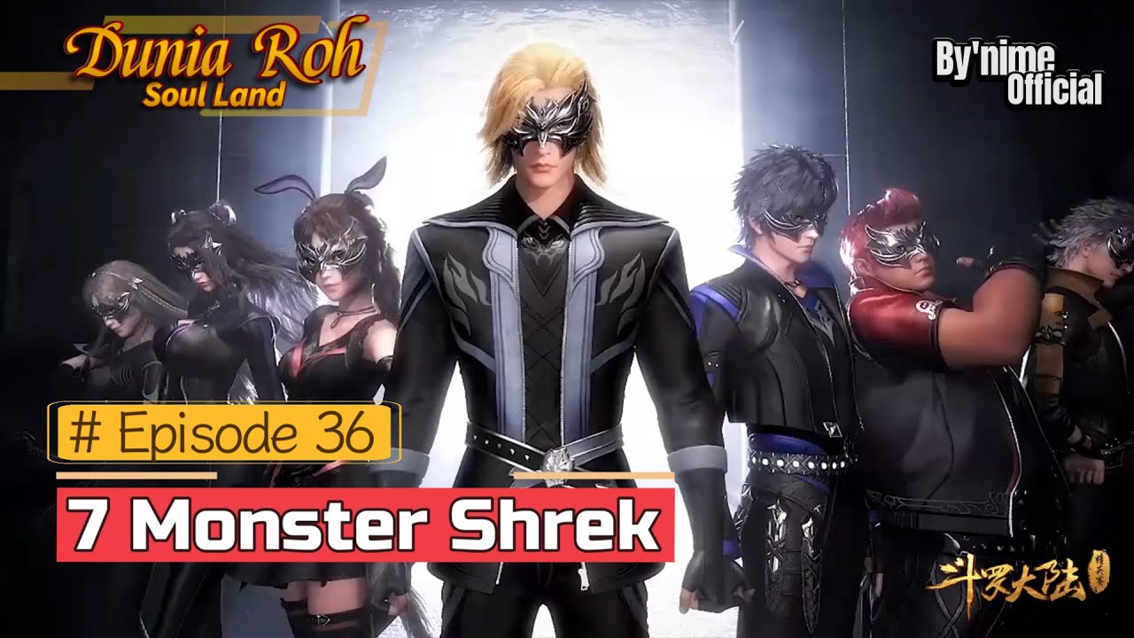7 Monster Shrek - Dunia Roh Soul Land Episode 36 - YouTube