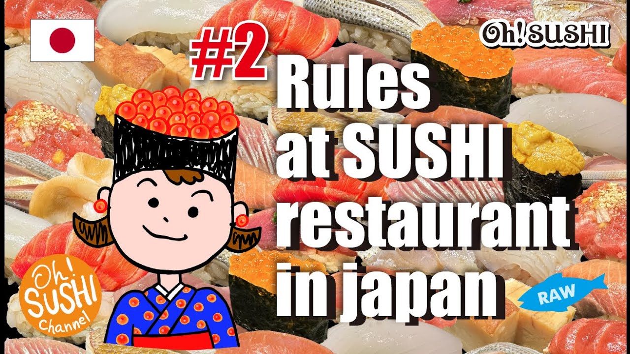 #2 Rules at SUSHI restaurant in japan Oh!SUSHI Channel - YouTube