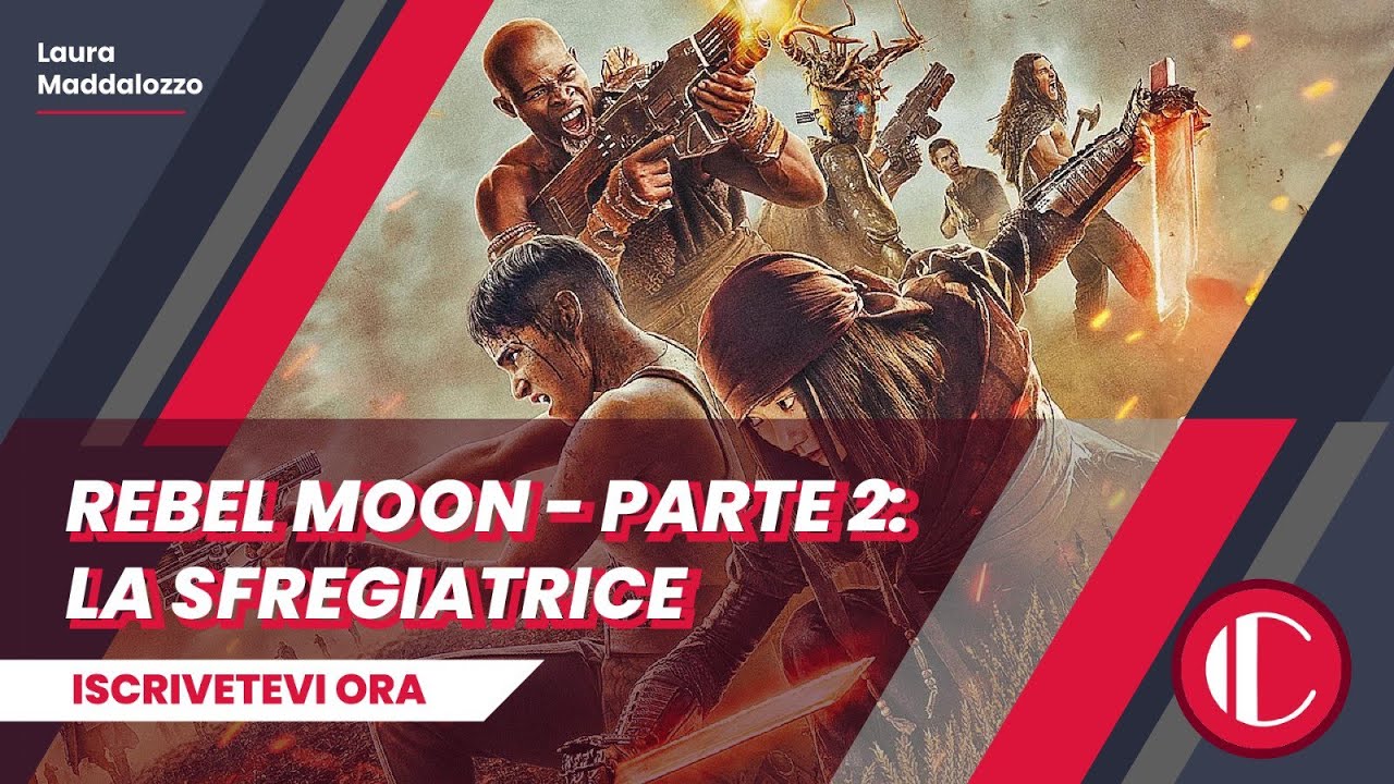 Rebel Moon – Parte 2: la sfregiatrice | Recensione - YouTube