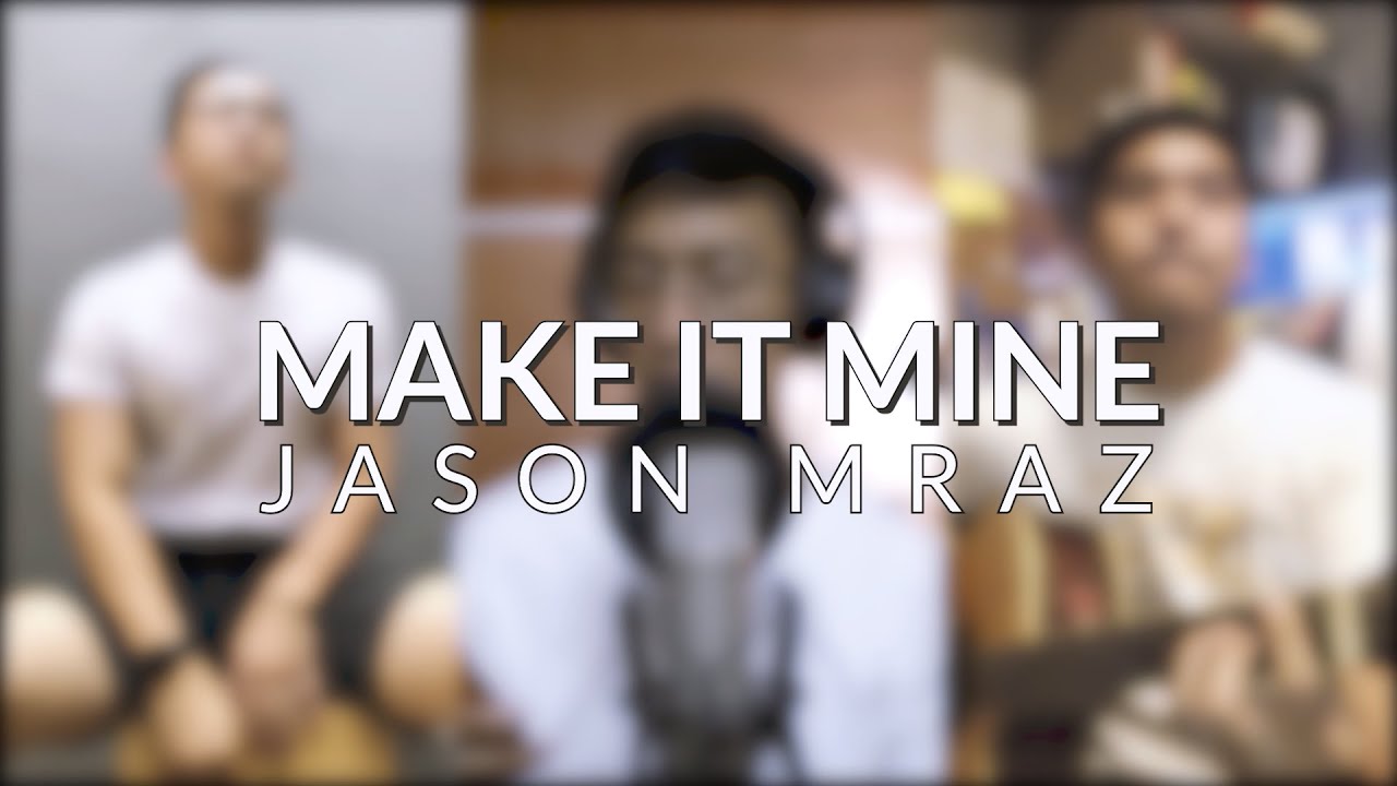 Make It mine - Jason Mraz [Acoustic Cover by MosesAldoProject feat ...