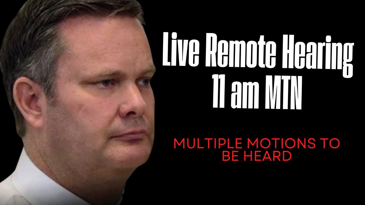 LIVE ZOOM REMOTE HEARING @ 11 AM MTN: Chad Daybell wants Prosecutor Rob ...
