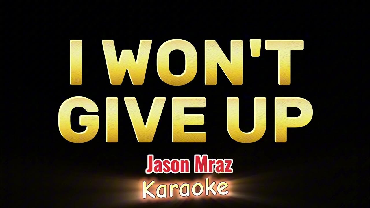 I Won't Give Up - Jason Mraz | karaoke version | - YouTube