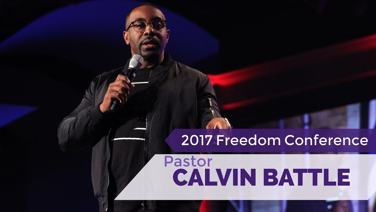 FC17 - Pastor Calvin Battle "Faith for Freedom" - YouTube