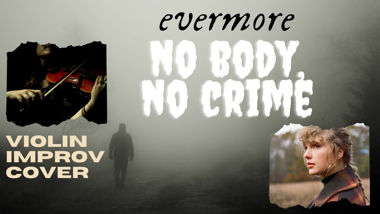 No Body, No Crime - Taylor Swift feat. HAIM (Evermore Album) - Violin ...