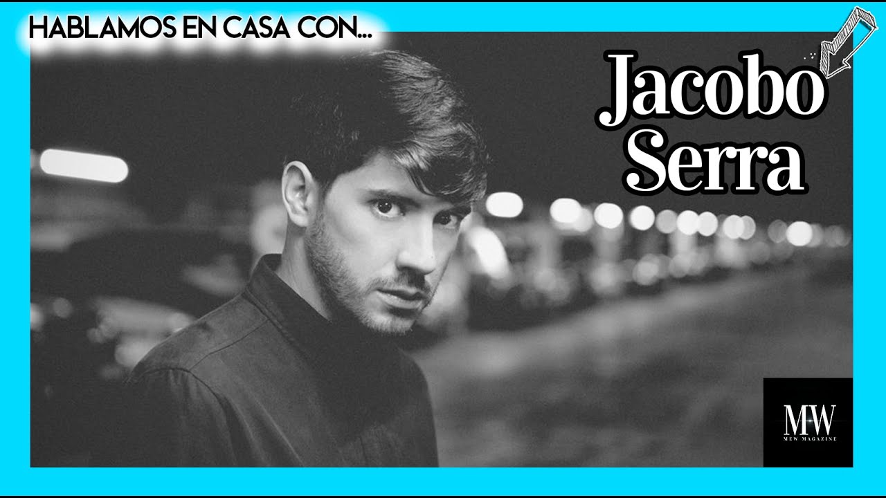 Hablamos en casa con JACOBO SERRA: “El nuevo disco enseña a un Jacobo ...