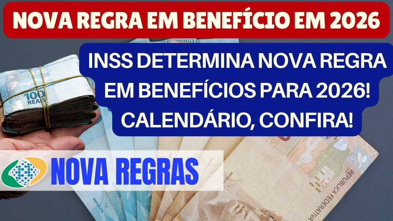 INSS DETERMINA NOVA REGRA EM BENEFÍCIOS PARA 2026! CALENDÁRIO, CONFIRA ...