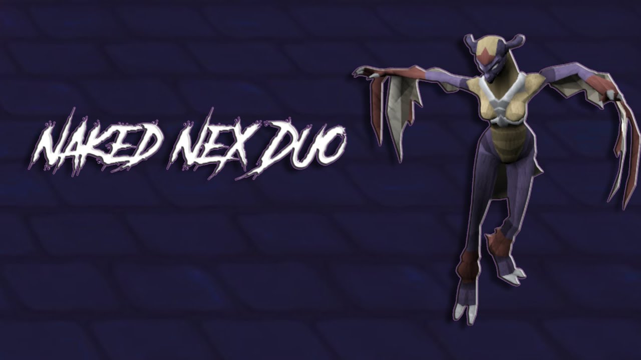 OSRS Naked Nex Duo - YouTube