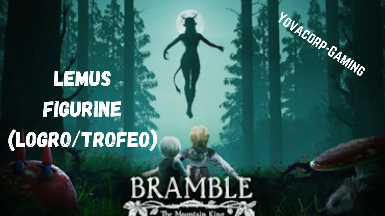 Bramble The Mountain King : Lemus Figurine (Logro/Trofeo) Ubicacion ...