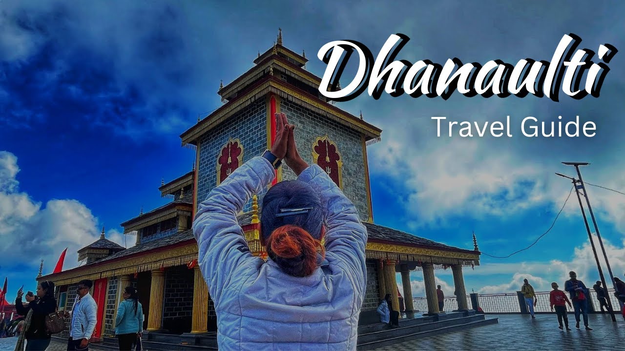 Dhanaulti | Dhanaulti Travel Guide | Dhanaulti Tourist Places | How to ...