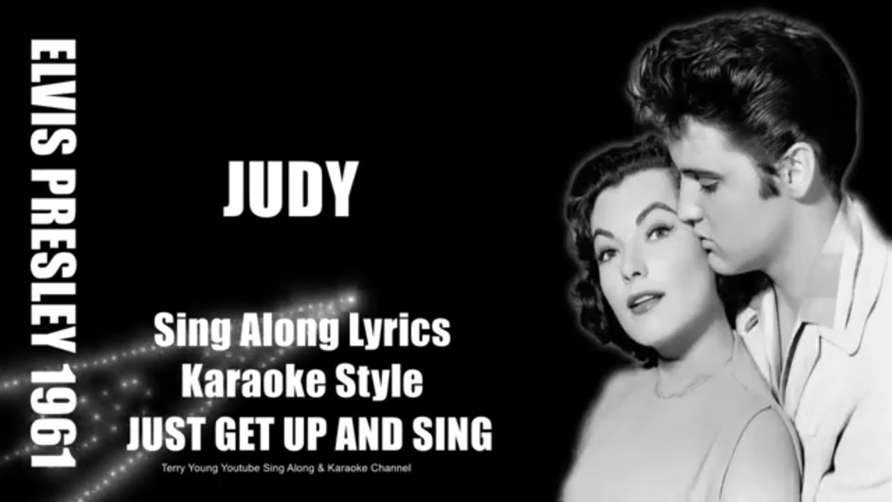 Elvis Judy HQ Sing Along Lyrics - YouTube