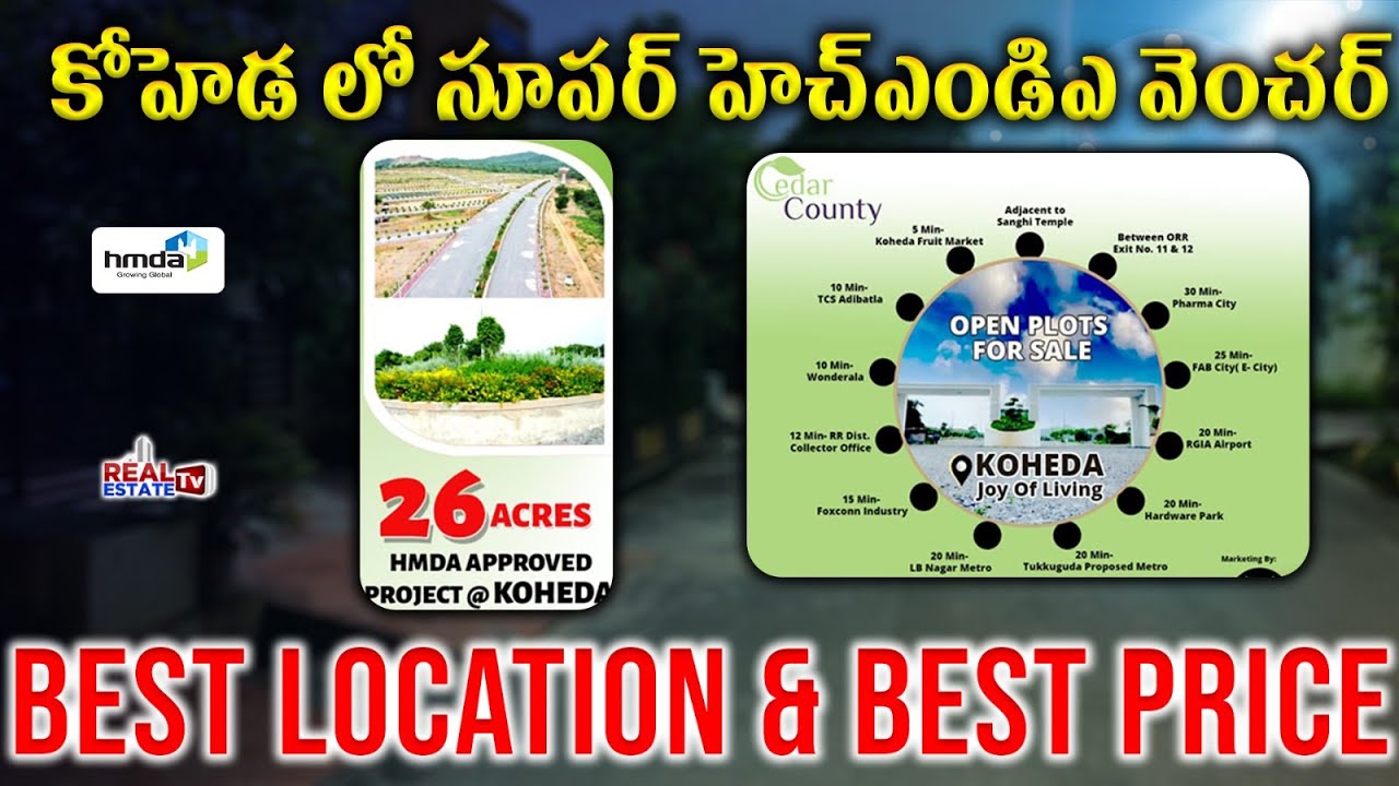 26 Acres HMDA Approved Venture at Koheda - near ORR || Residential ...