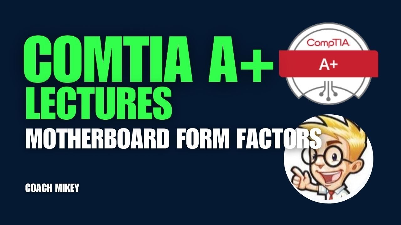 Motherboard Form Factors – CompTIA A+ 220 1101 – 3 4 - YouTube