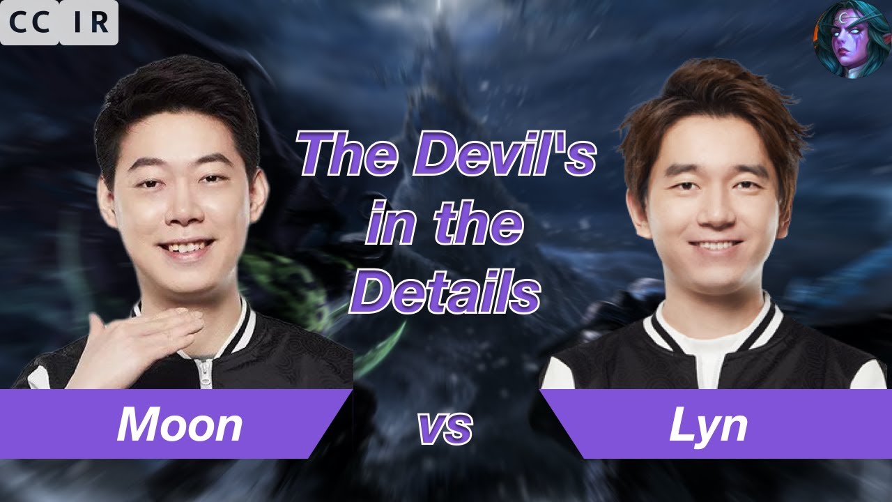 [Eng Sub] WC3｜Moon｜⭐️⭐️⭐️ The Devil's in the Details｜vs Lyn[ORC] on TH ...