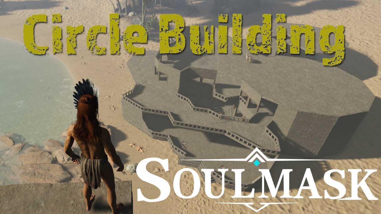 Soulmask Circle building - YouTube
