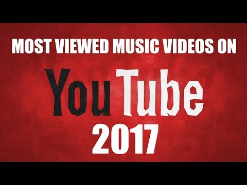 Most Viewed Music Videos Of 2017 | Top 100 | YouTube | ChartExpress