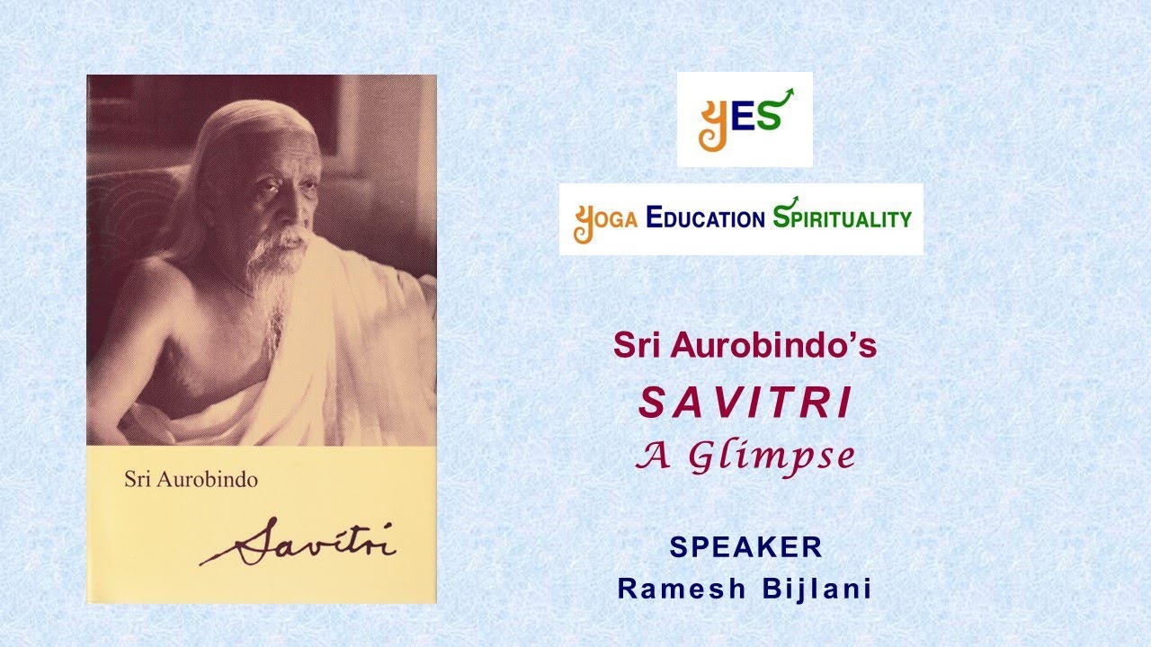 Sri Aurobindo’s ‘Savitri’: A Glimpse - YouTube