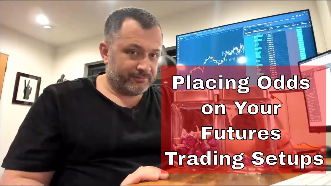 Placing Odds on Your Futures Trading Setups - YouTube
