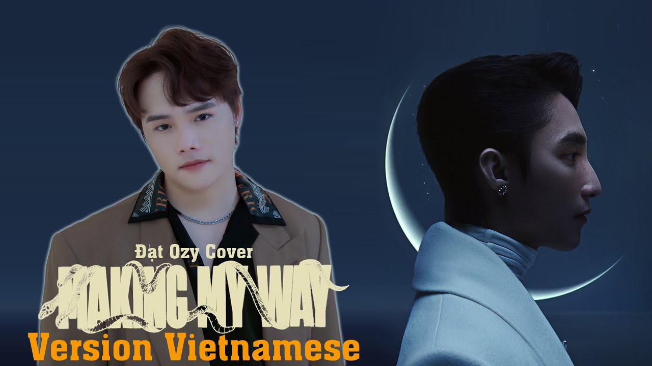MAKING MY WAY | SƠN TÙNG MTP | BẢN TIẾNG VIỆT | ĐẠT OZY COVER - YouTube