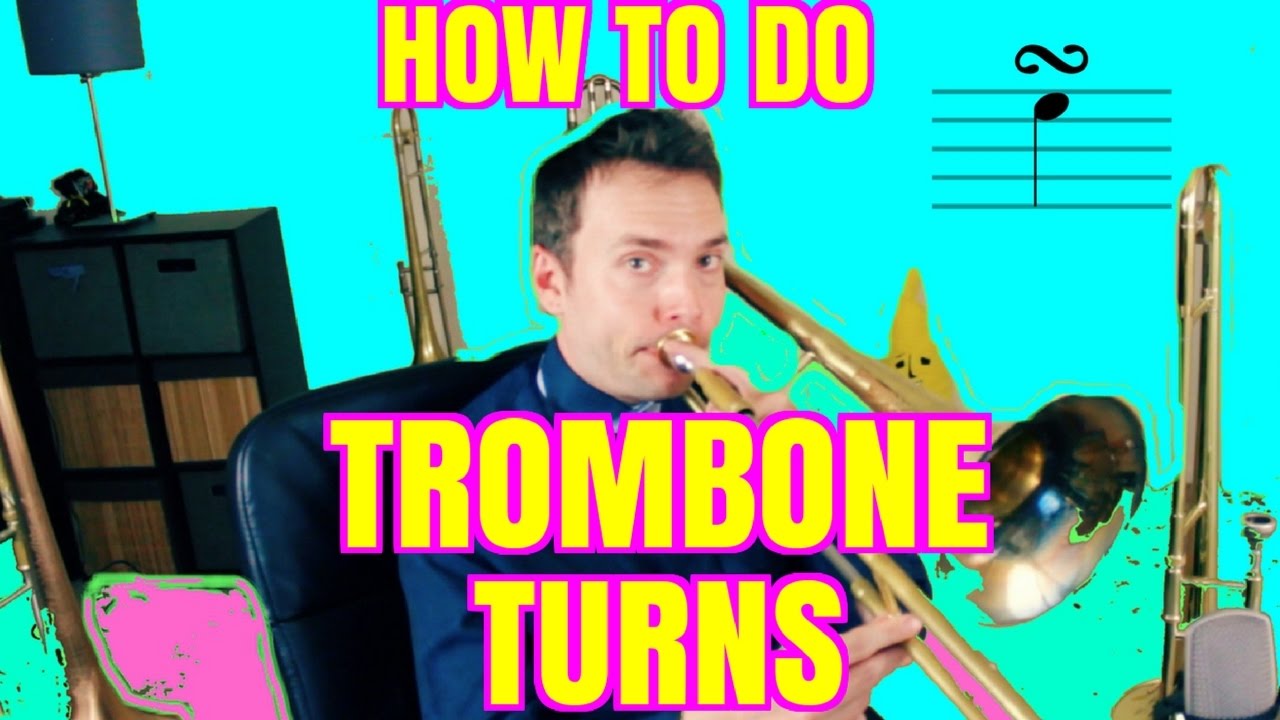 Trombone Lesson: Turns - How To Do Turns On The Trombone - YouTube